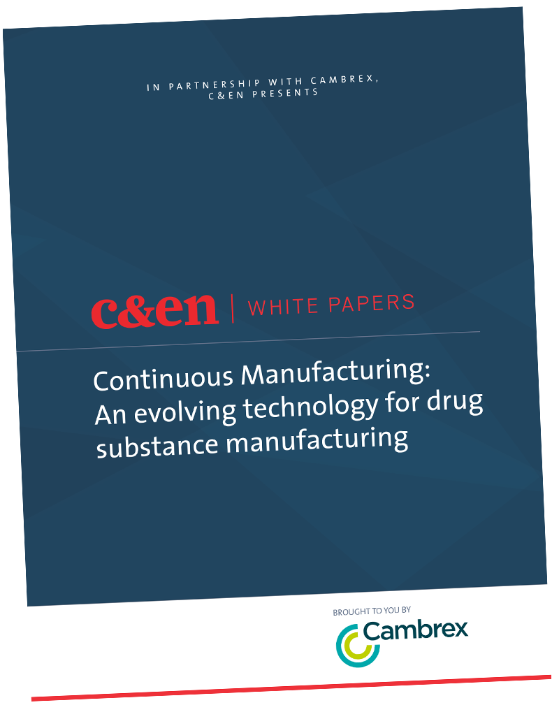 C&EN White Papers | Continuous Manufacturing: An evolving technology for drug substance ...